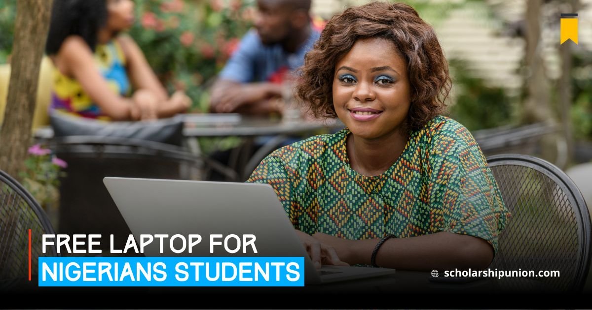 Apply for Free Laptop for Nigerians Students 2025- Apply Now