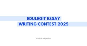 EduLegit Essay Writing Contest 2025 – Apply & Win Prizes