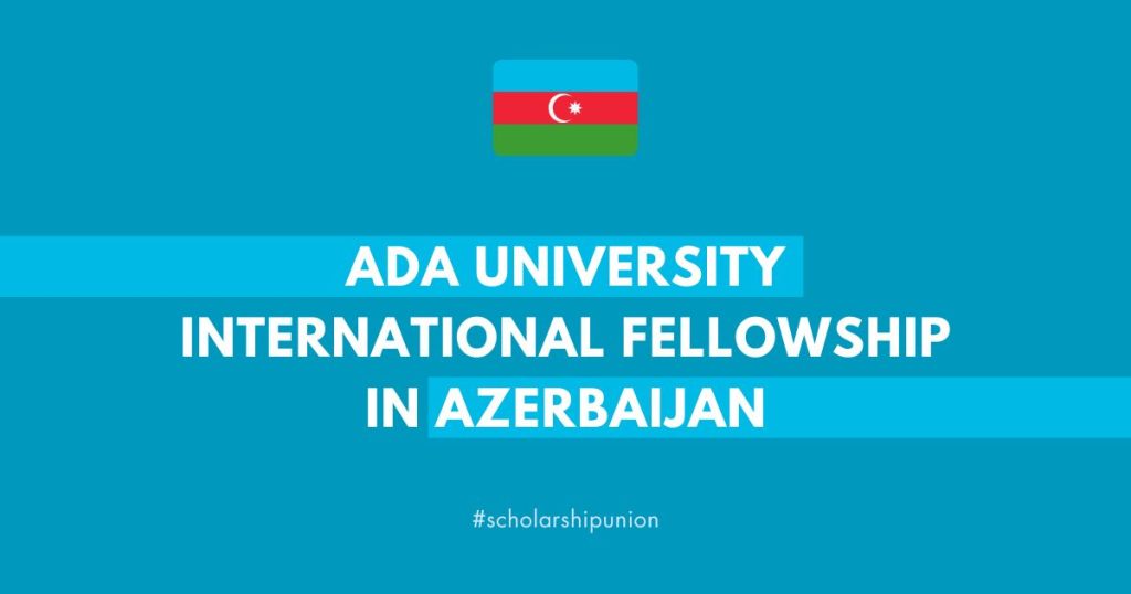 ADA University International Fellowship 2025 in Azerbaijan