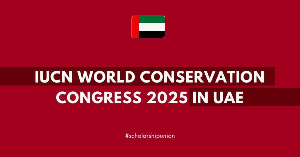 IUCN World Conservation Congress 2025 in UAE | Fully Funded