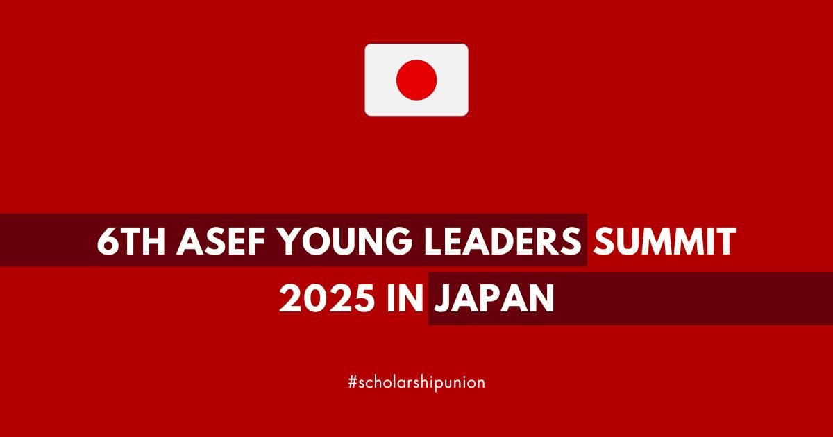 6th ASEF Young Leaders Summit 2025 in Japan | Fully Funded