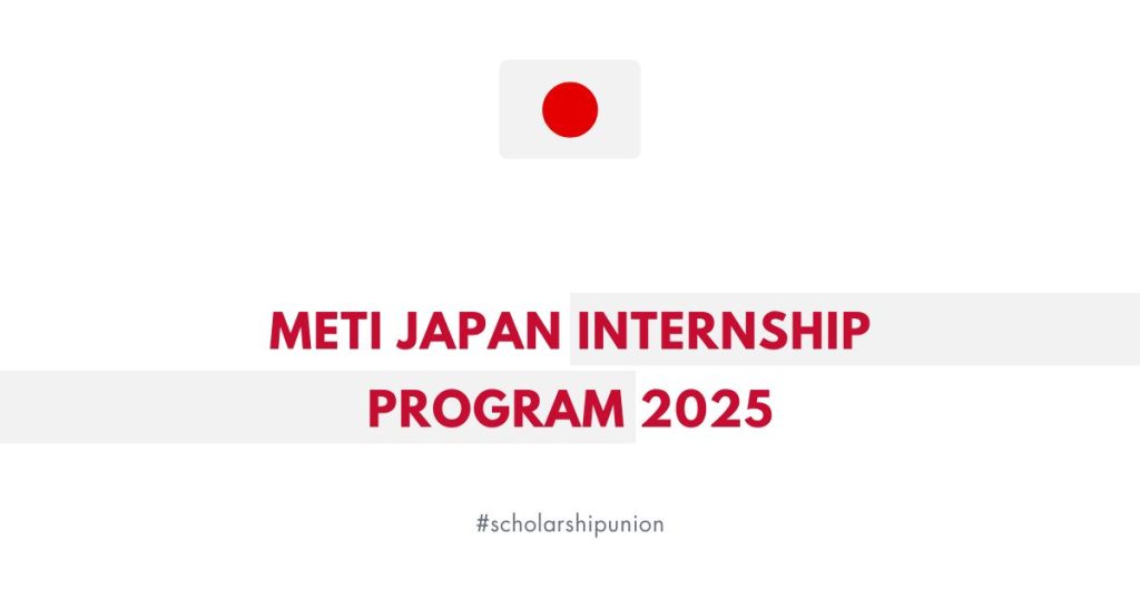 METI Japan Internship Program 2025 | Fully Funded