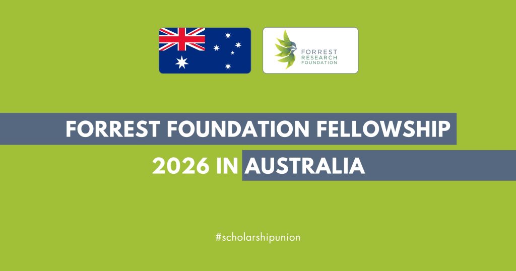 Forrest Foundation Fellowship 2026 in Australia | Fully Funded