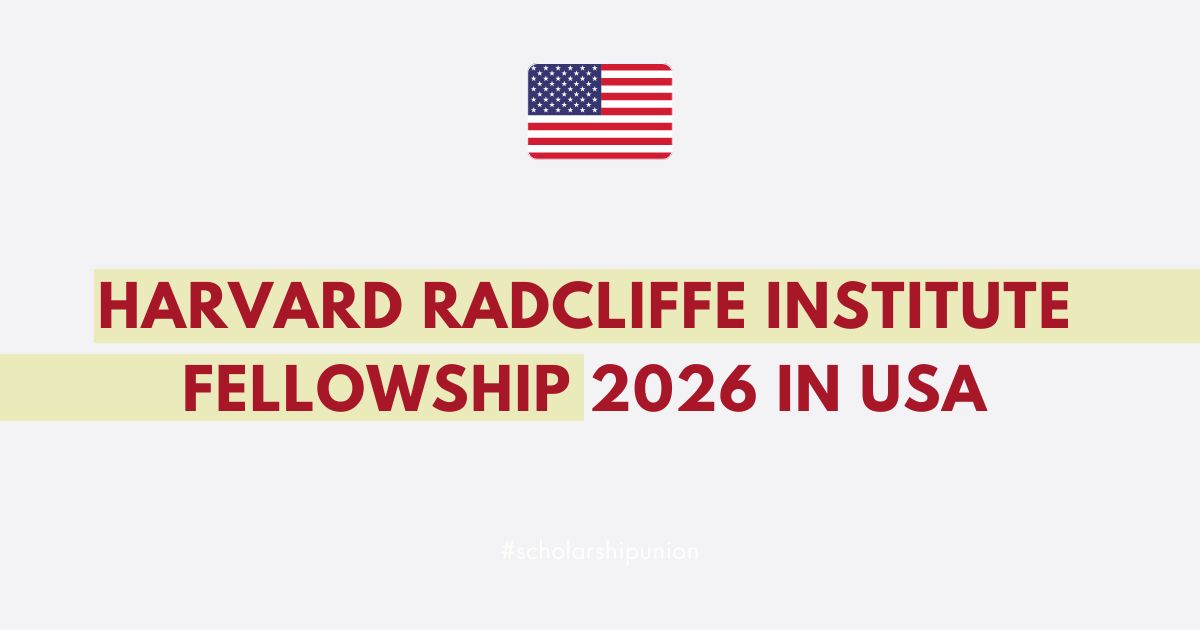 Harvard Radcliffe Institute Fellowship 2026 in USA | Fully Funded