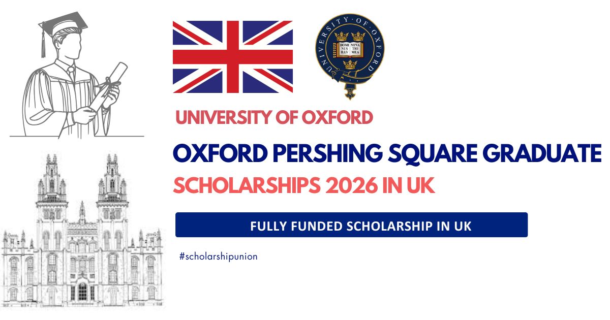 Oxford Pershing Square Graduate Scholarship 2025