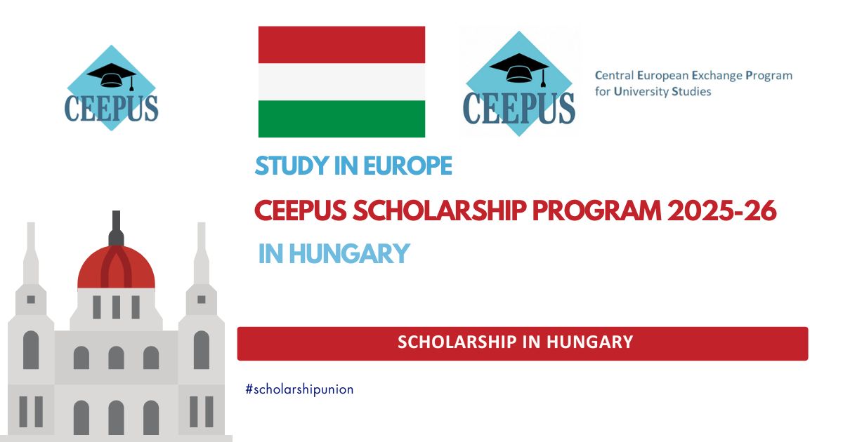CEEPUS Scholarship Program 2025-26 in Hungary – Apply Now