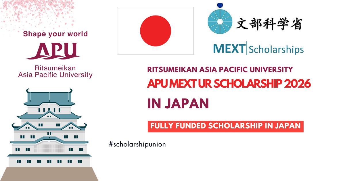 APU MEXT UR Scholarship 2026 in Japan – Fully Funded Opportunity