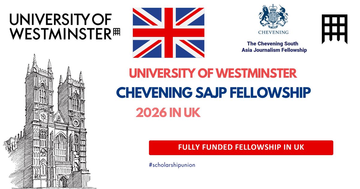 Chevening SAJP Fellowship 2026 in the UK | Fully Funded