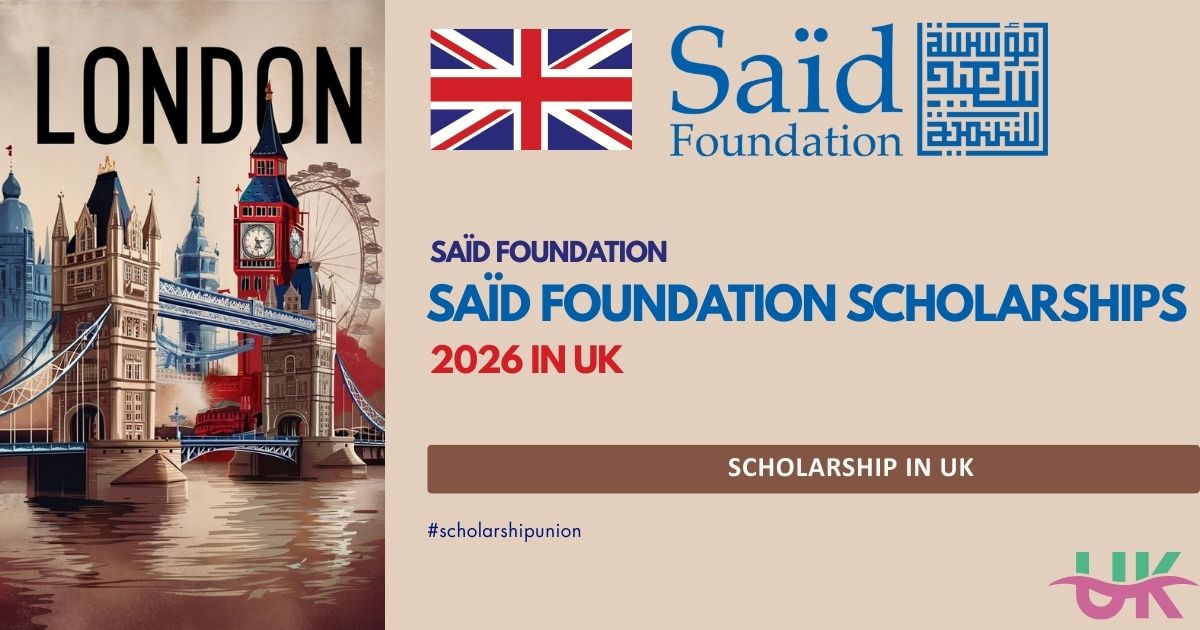 Saïd Foundation Scholarships 2026 | Apply Now