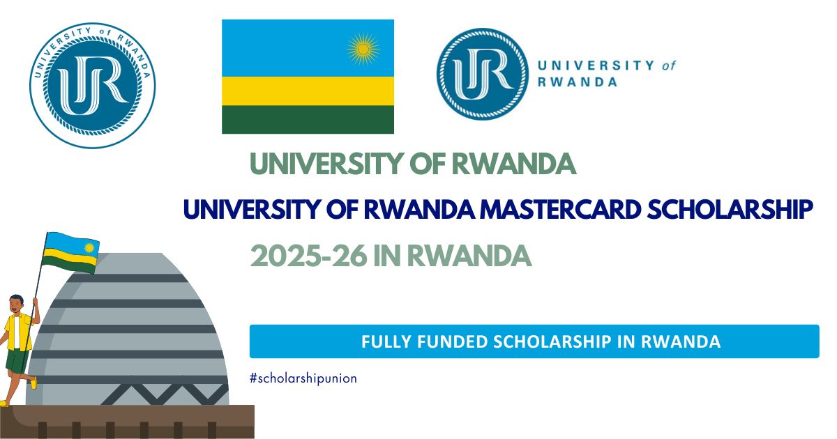 University of Rwanda Mastercard Scholarship 2025-26 | Fully Funded