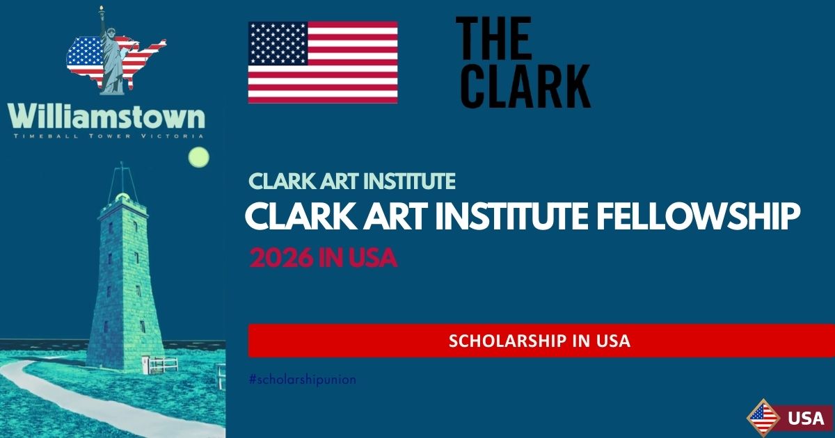 Clark Art Institute Fellowship 2026 | Apply Now