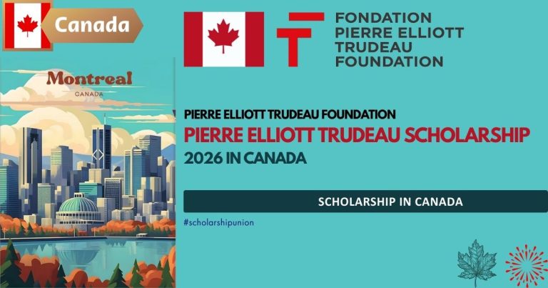 Pierre Elliott Trudeau Foundation Scholarship - Scholarship Union