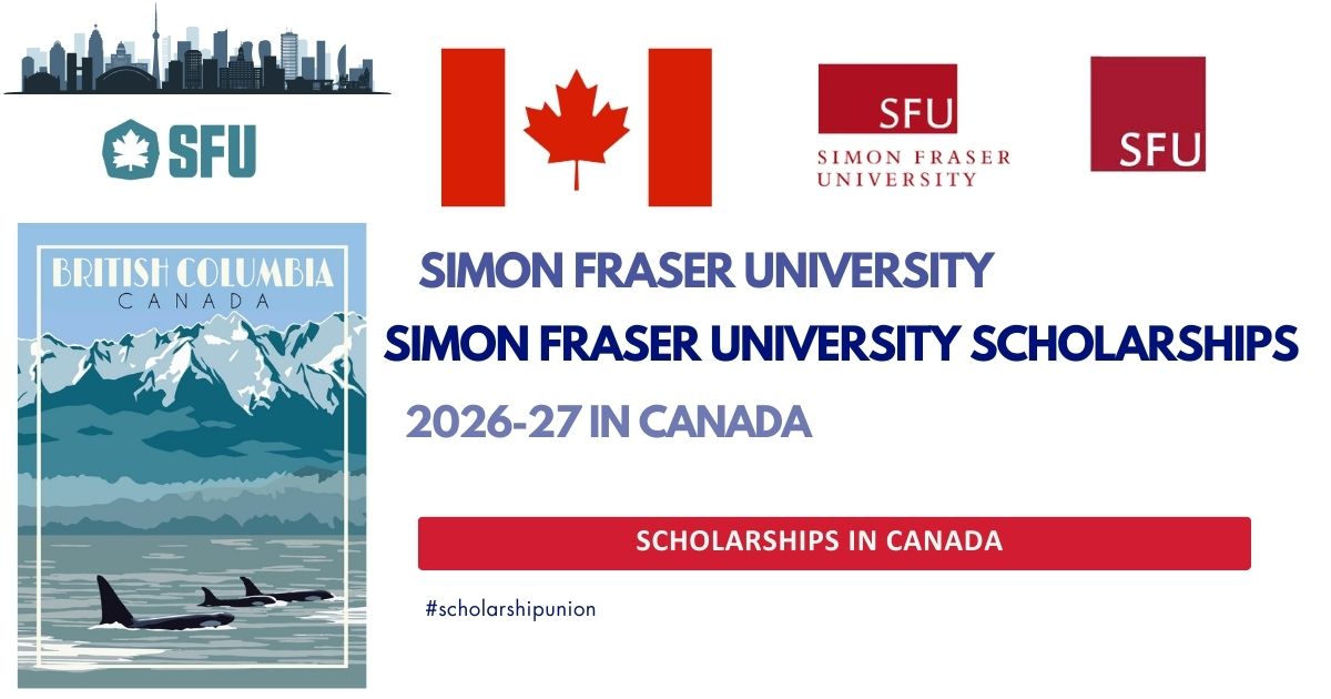 Simon Fraser University Scholarships 2026-27 in Canada | Fully Funded
