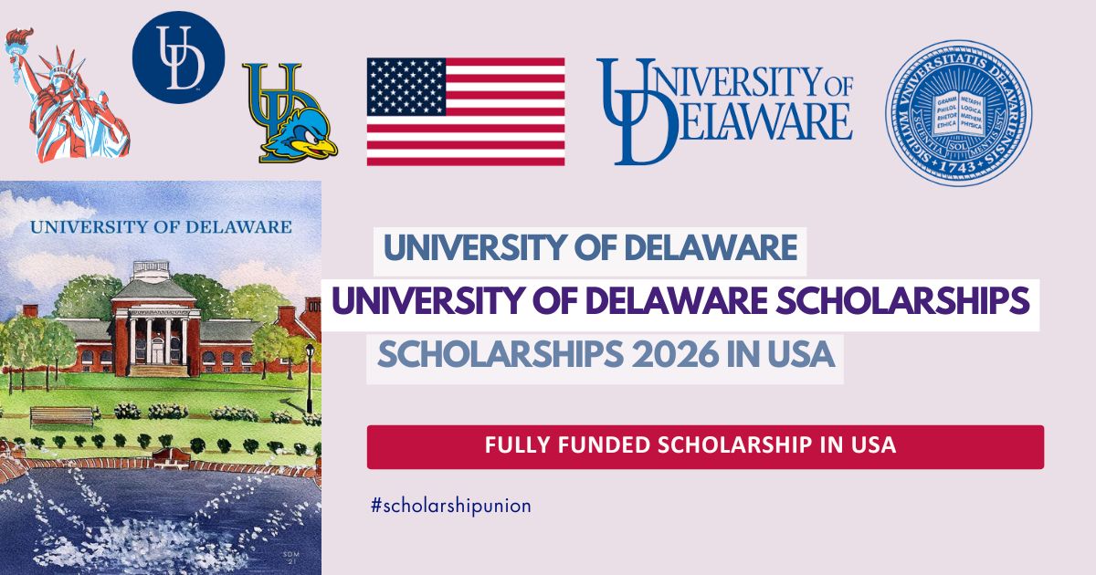 University of Delaware Scholarships 2026 in USA | Fully Funded