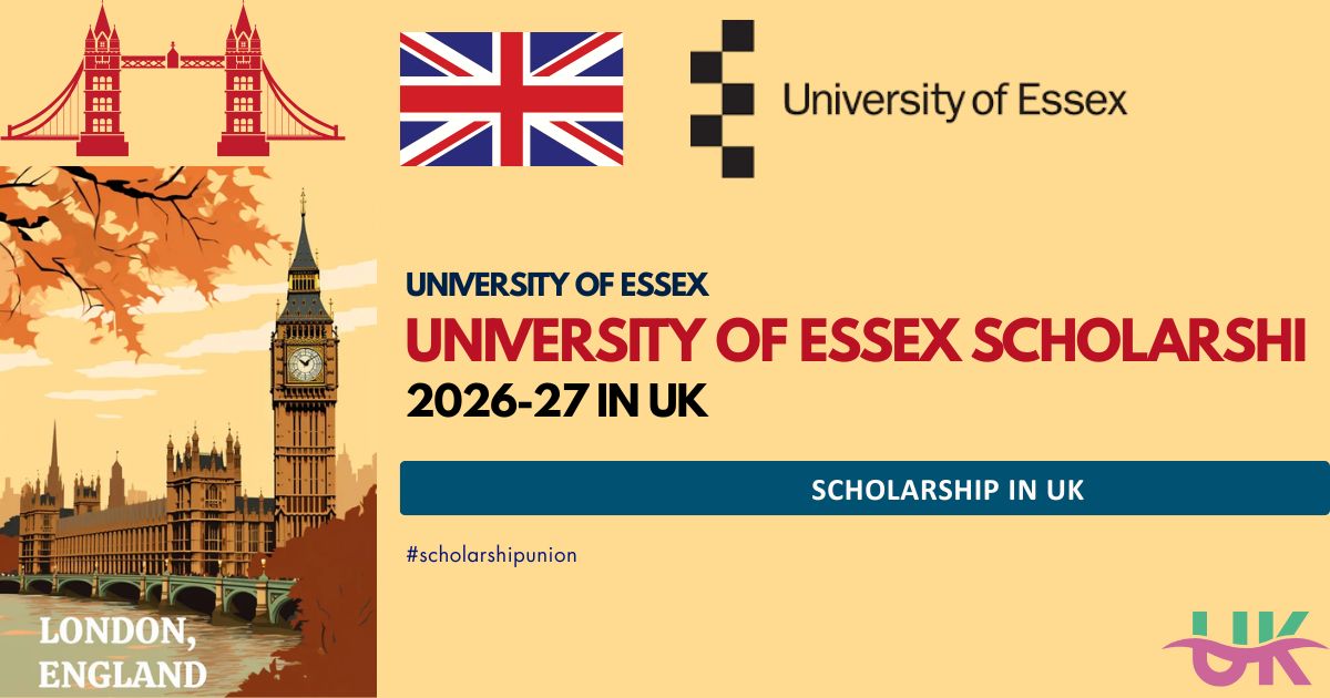 University of Essex Scholarship 2025-26 | Fully Funded