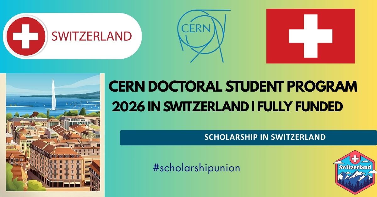 CERN Doctoral Student Program 2026 | Apply Now