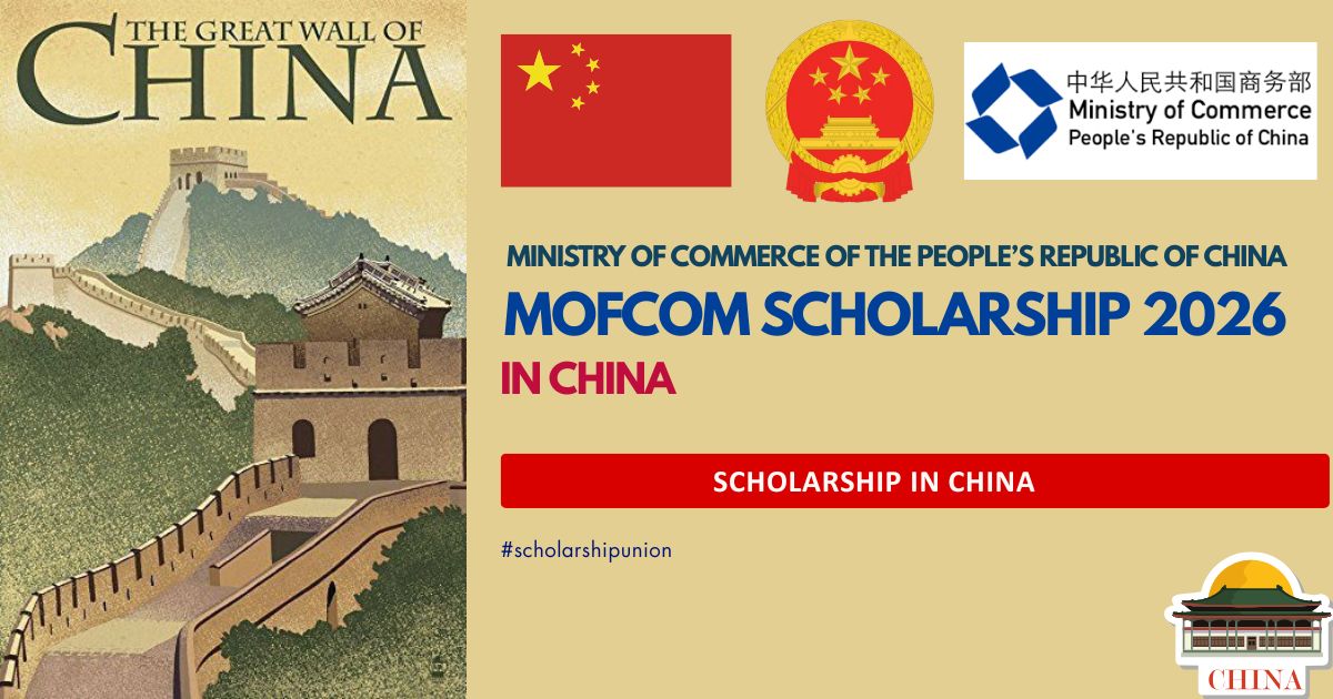 MOFCOM Scholarship 2026 | Fully Funded in China