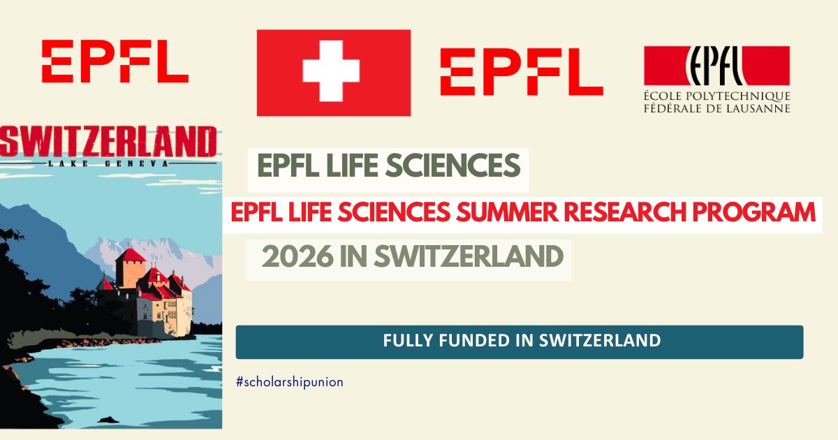EPFL Life Sciences Summer Research Program 2026 in Switzerland | Fully Funded