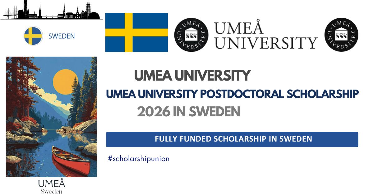 Umea University Postdoctoral Scholarship 2026 in Sweden | Fully Funded