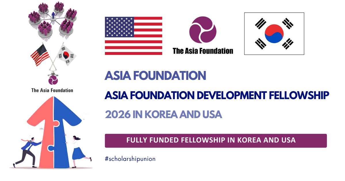 Asia Foundation Development Fellowship 2026 in Korea & USA