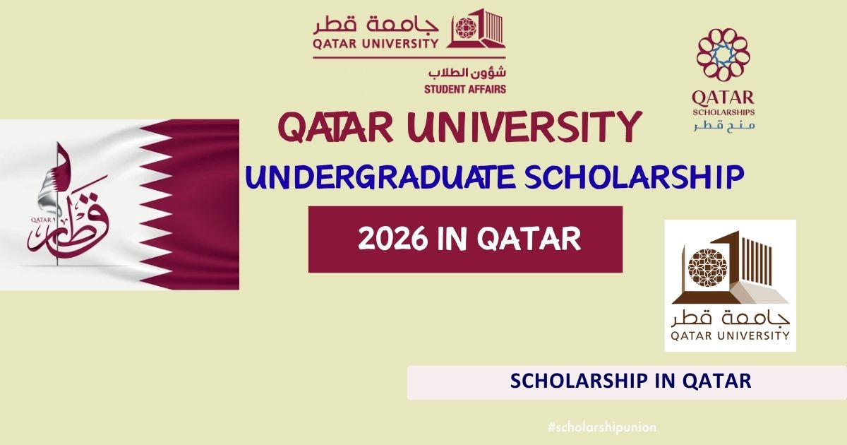 Qatar University Undergraduate Scholarship 2026 – Apply Now