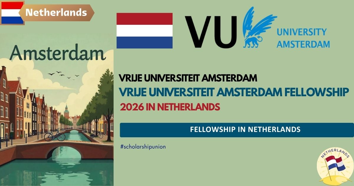Vrije Universiteit Amsterdam Fellowship 2026 | Fully Funded