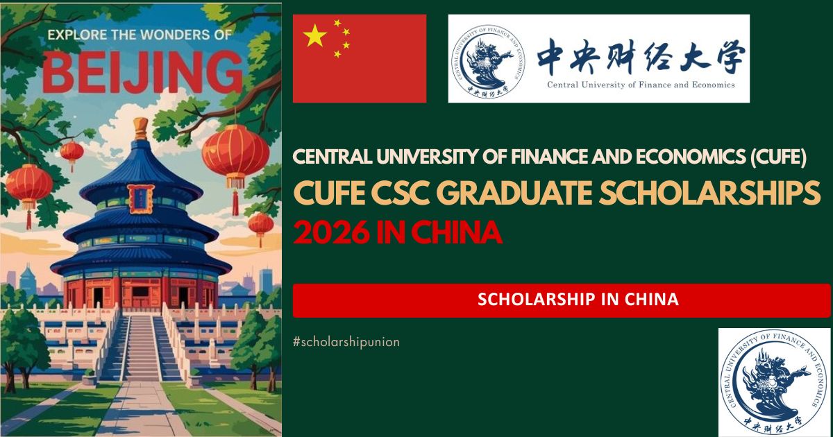 CUFE CSC Graduate Scholarships 2026 | Fully Funded