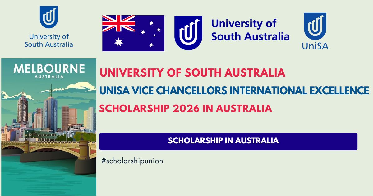 UniSA Vice Chancellors International Excellence Scholarship 2026 in ...