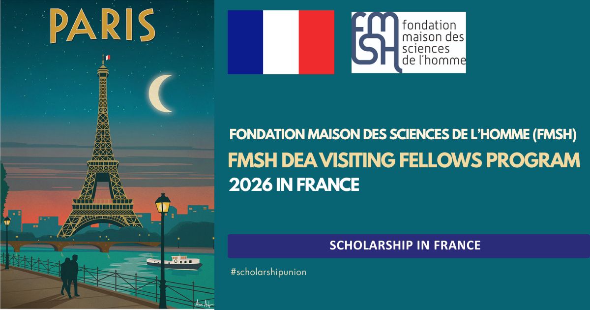 FMSH DEA Visiting Fellows Program 2026 | Apply Now