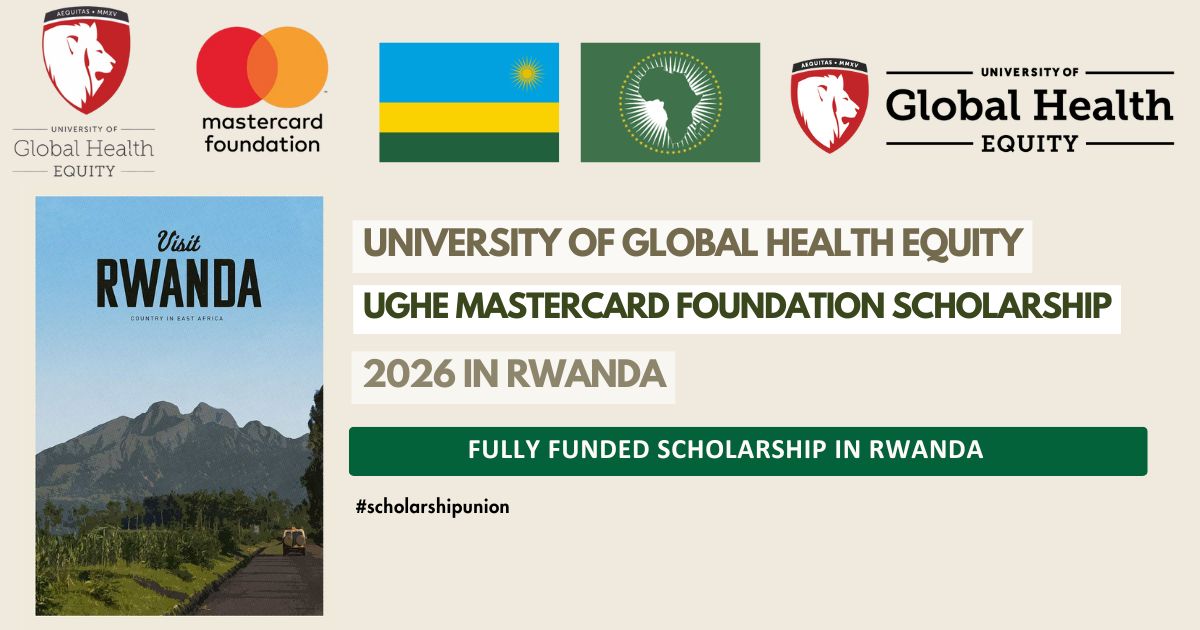 UGHE Mastercard Foundation Scholarship 2026 in Rwanda | Fully Funded