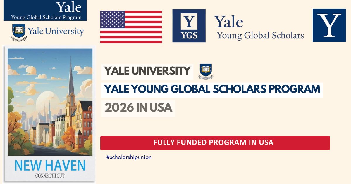 Yale Young Global Scholars Program 2026 in USA | Fully Funded