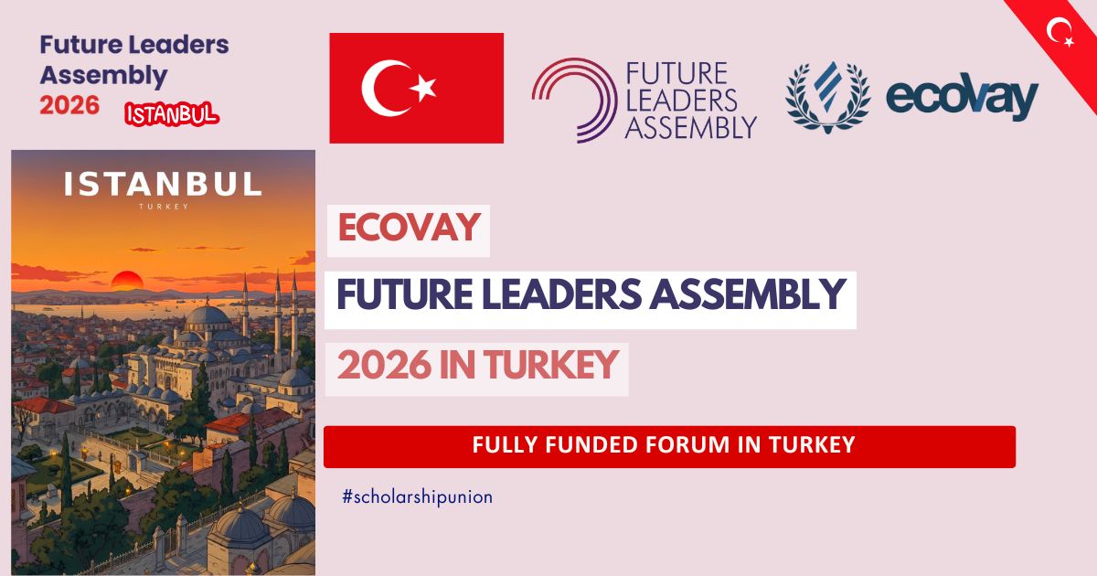 Future Leaders Assembly 2026 in Turkey | Fully Funded Program