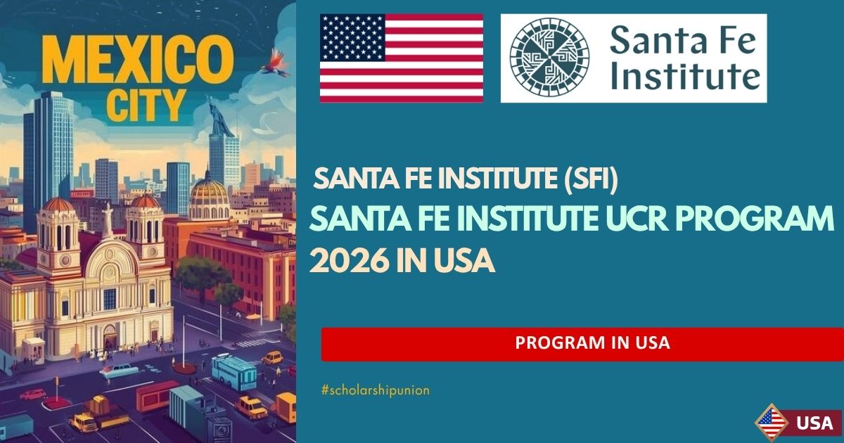 Santa Fe Institute UCR Program 2026 | Apply Now