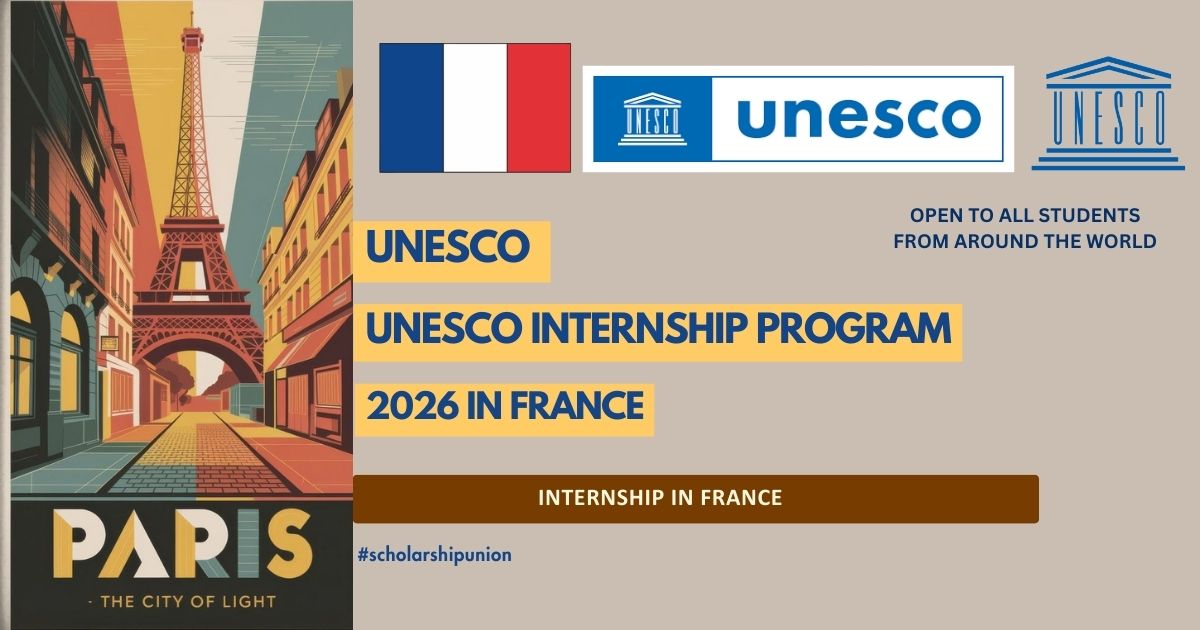 UNESCO Internship Program 2026 in France | Apply Now