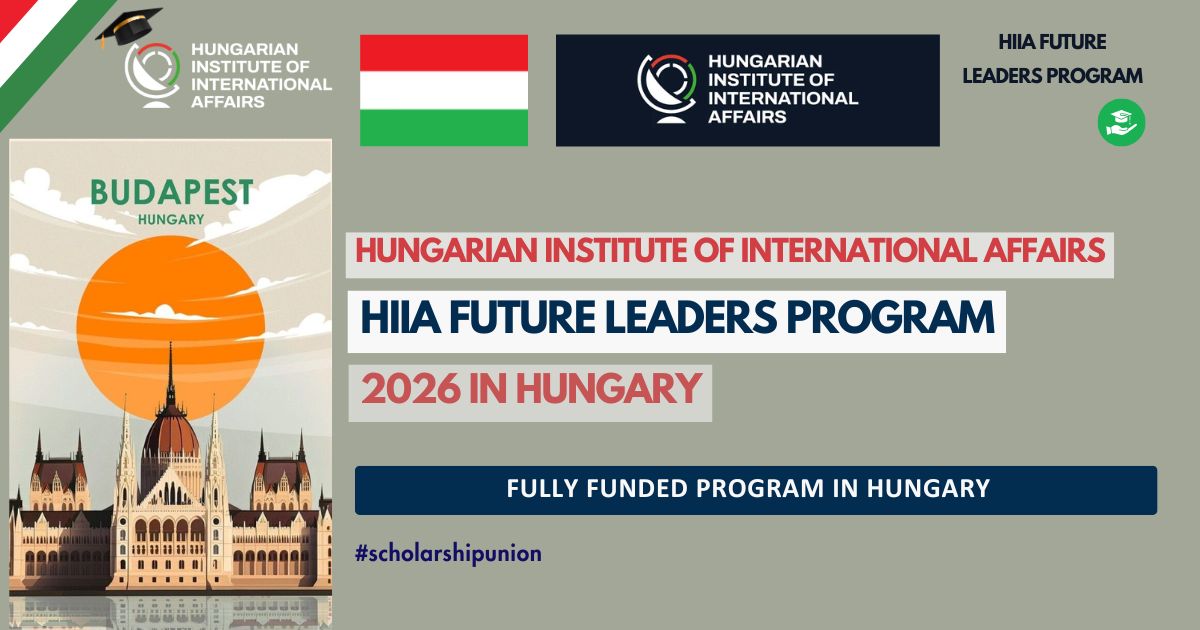 HIIA Future Leaders Program 2026 in Hungary | Fully Funded
