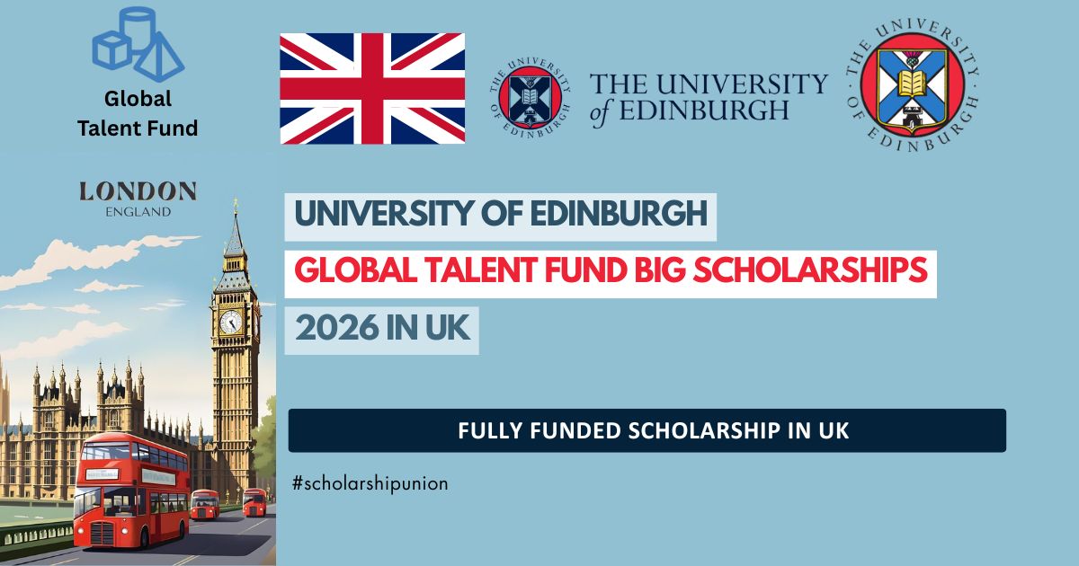 Global Talent Fund BIG Scholarships 2026 in UK | Fully Funded
