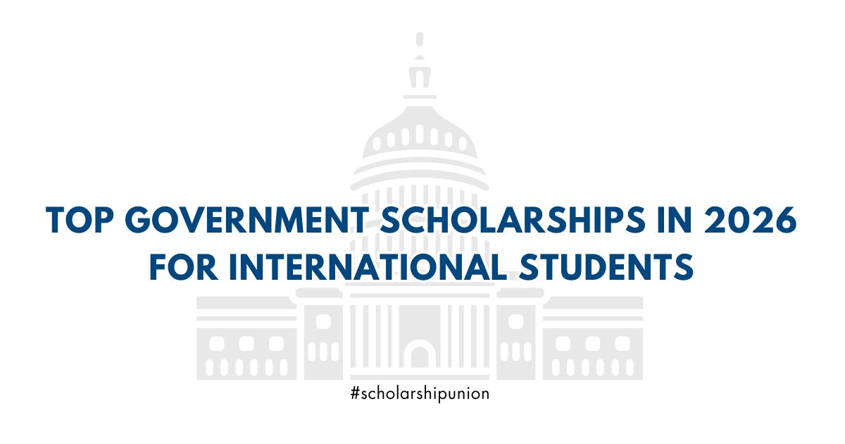 Top Government Scholarships in 2026 for International