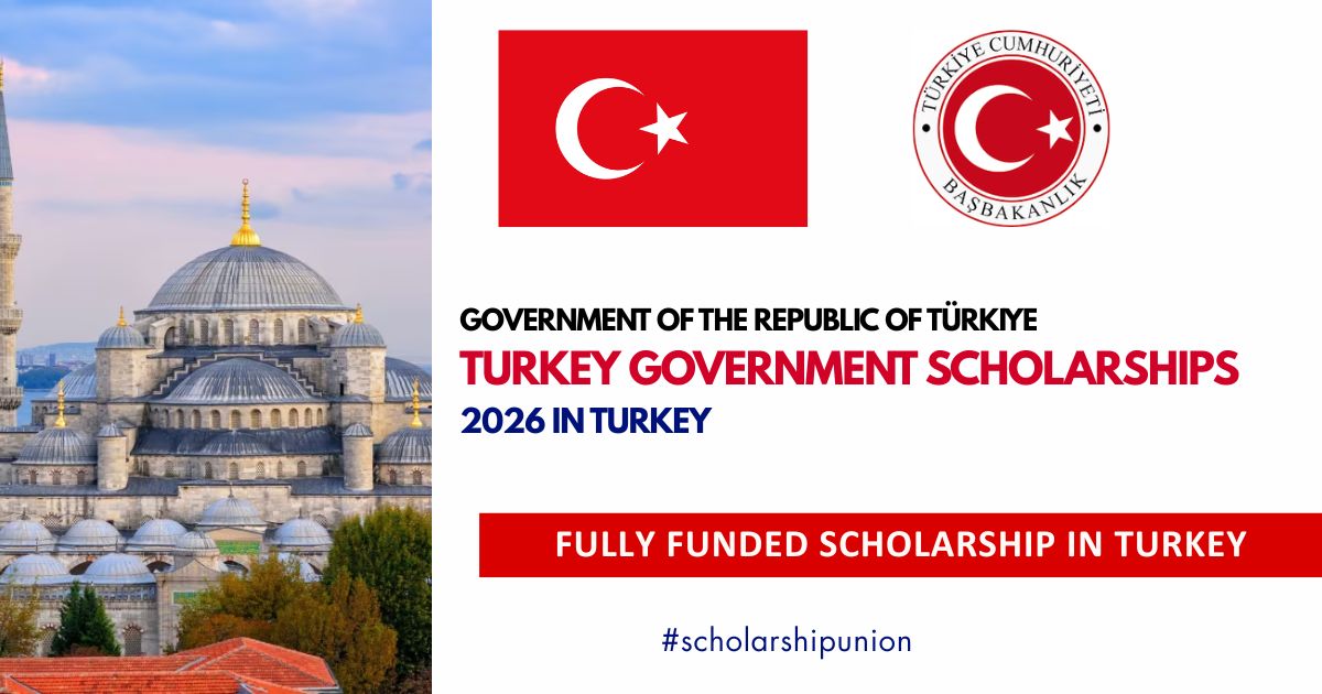 Turkey Government Scholarships 2026 | Fully Funded