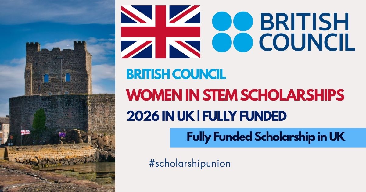British Council Women in STEM Scholarships 2026 Guide
