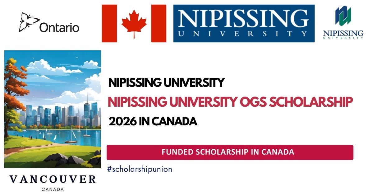 Nipissing University OGS Scholarship 2026 in Canada - Apply Now