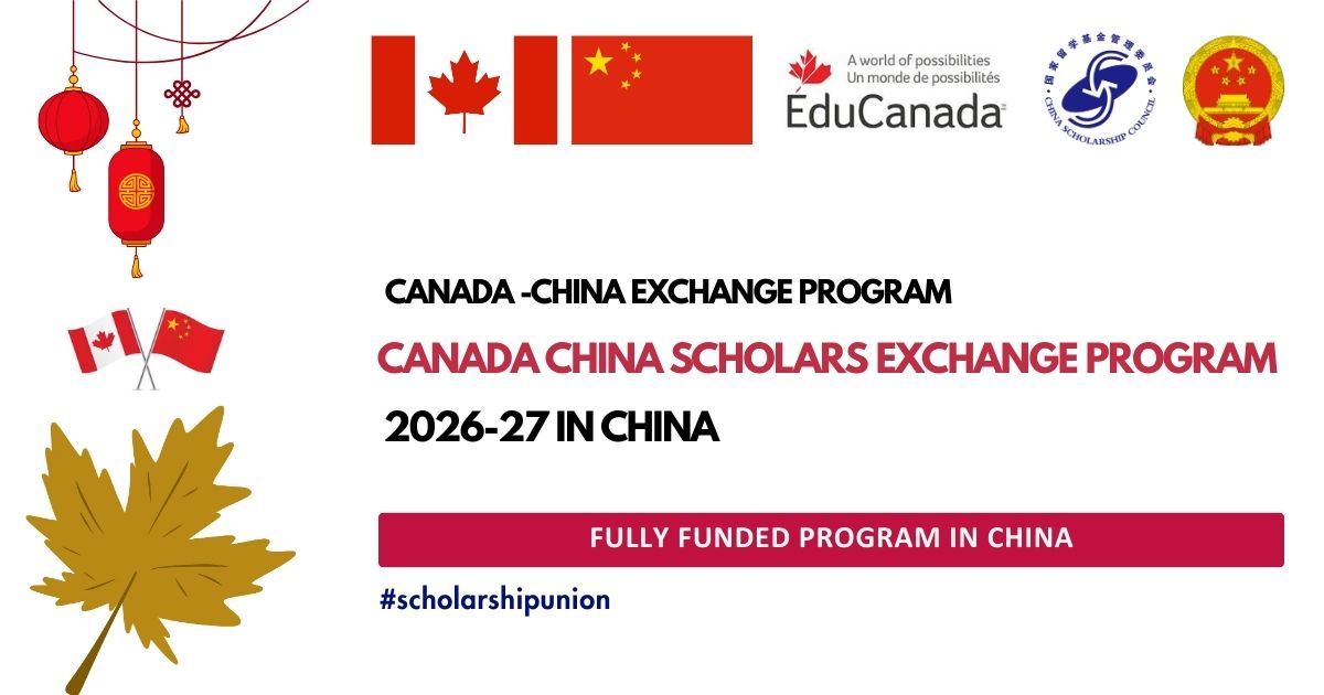 Canada China Scholars Exchange Program 2026-27 | Fully Funded