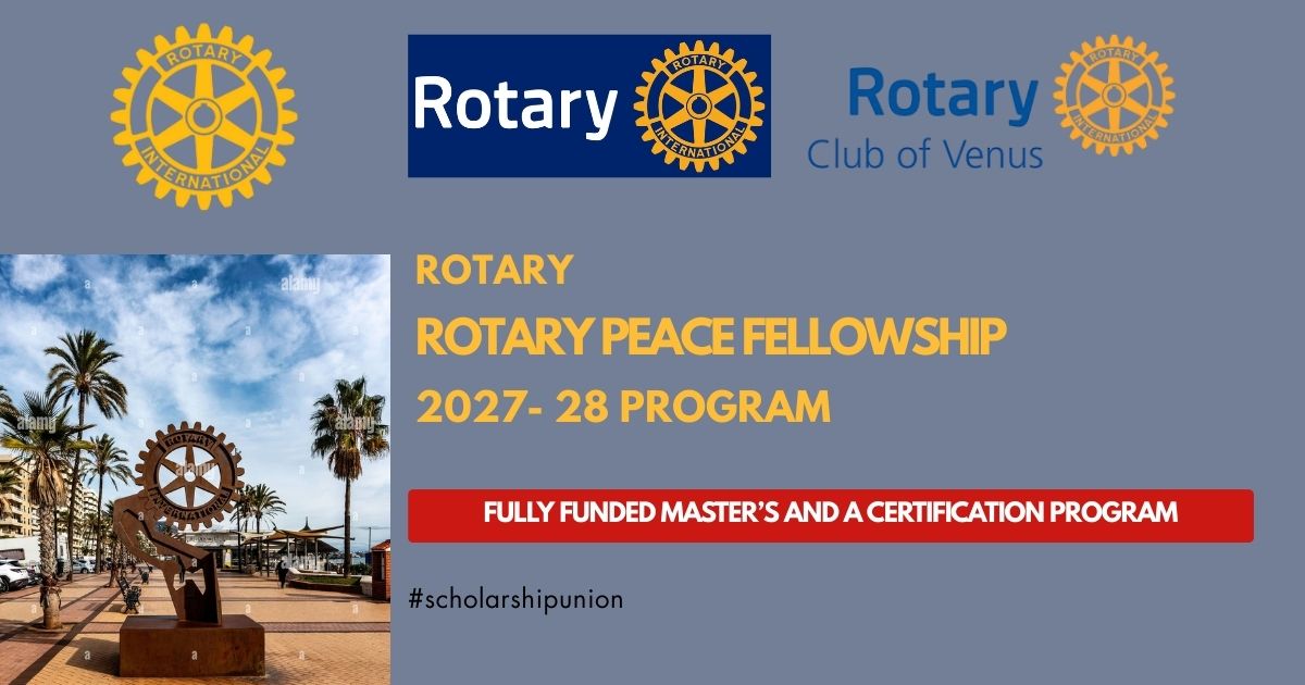 Rotary Peace Fellowship 2027-28 | Fully Funded Global Program