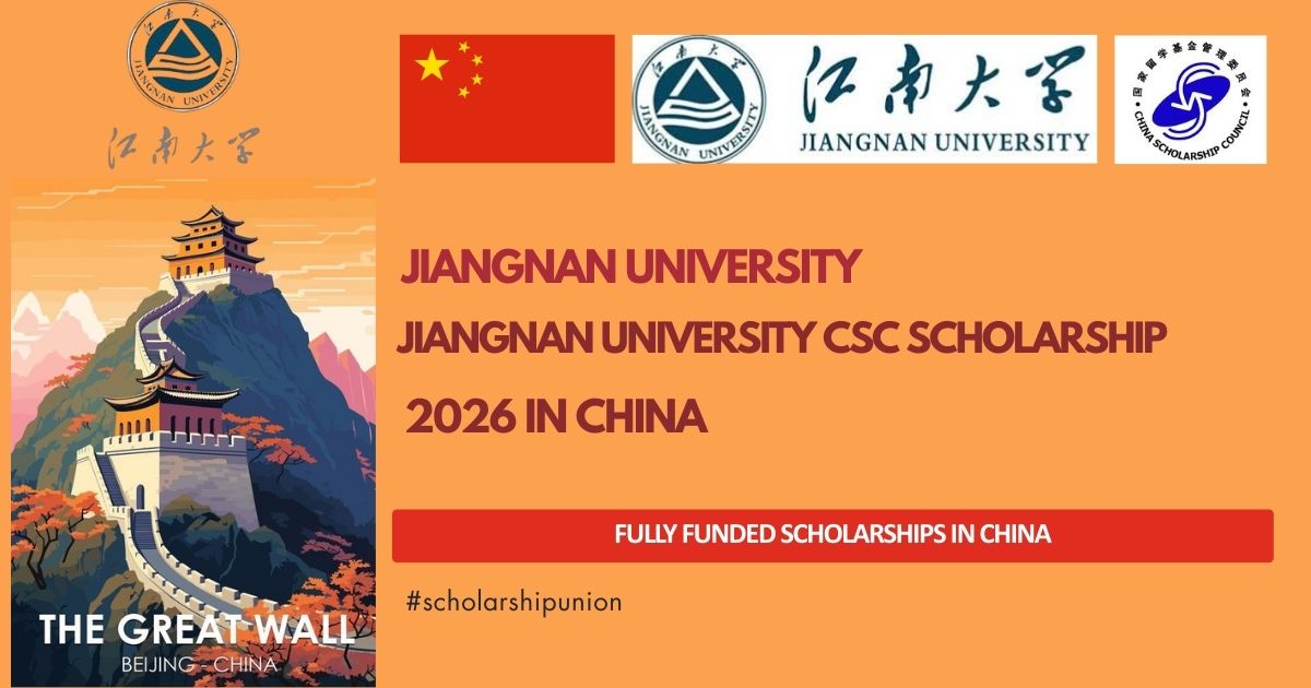 Jiangnan University CSC Scholarship 2026 in China | Fully Funded