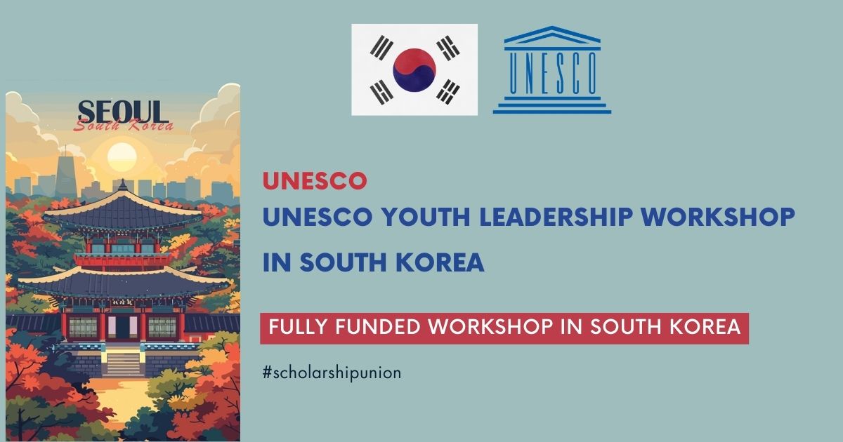 UNESCO Youth Leadership Workshop 2026 in South Korea | Fully Funded