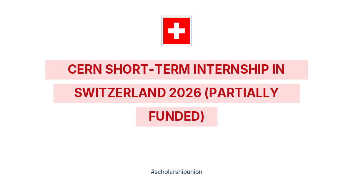 CERN Short-Term Internship 2026 for International Students