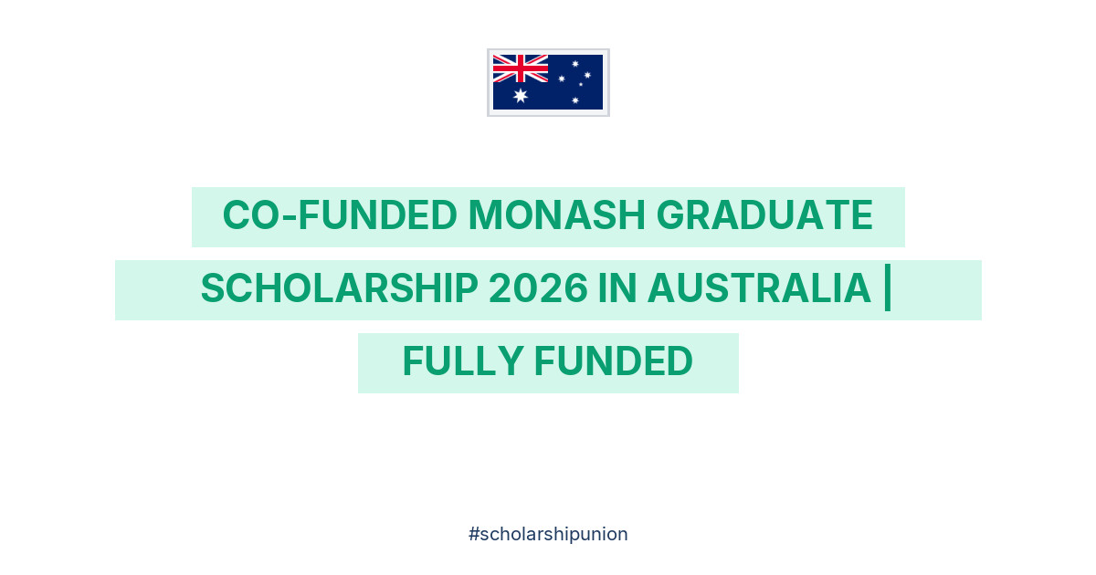 Co-Funded Monash Graduate Scholarship 2026 in Australia | Fully Funded