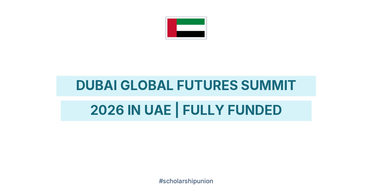 Dubai Global Futures Summit 2026 in UAE | Fully Funded