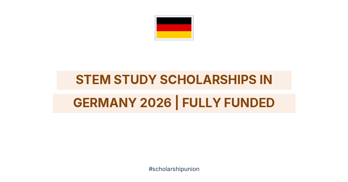 STEM Study Scholarships in Germany 2026 | Fully Funded