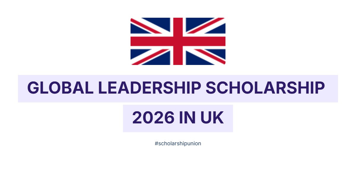 Global Leadership Scholarship 2026 in UK