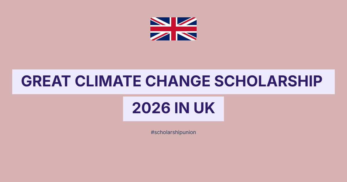 GREAT Climate Change Scholarship 2026 in UK